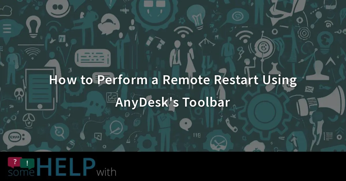 How to Perform a Remote Restart Using AnyDesk's Toolbar How to Perform a Remote Restart Using AnyDesk's Toolbar