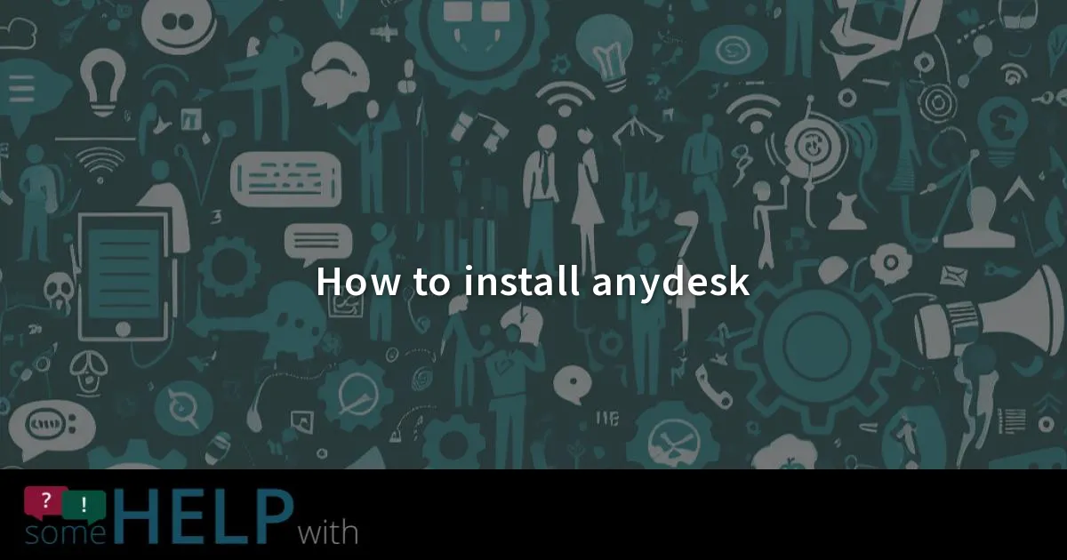 How to install anydesk How to install anydesk