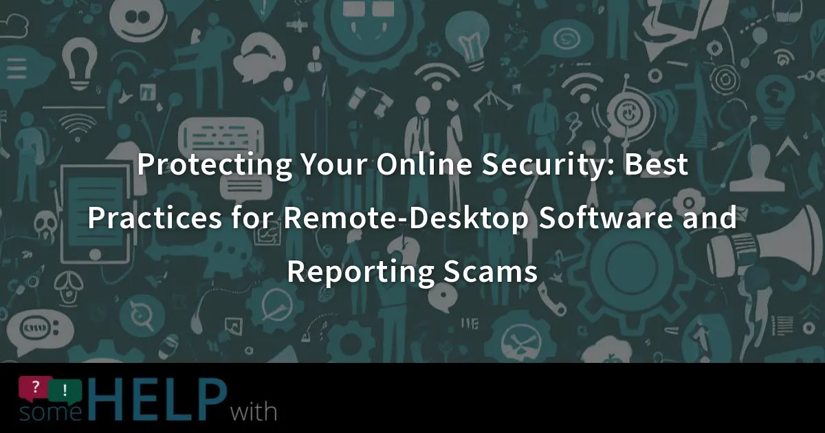 Protecting Your Online Security: Best Practices for Remote-Desktop ...