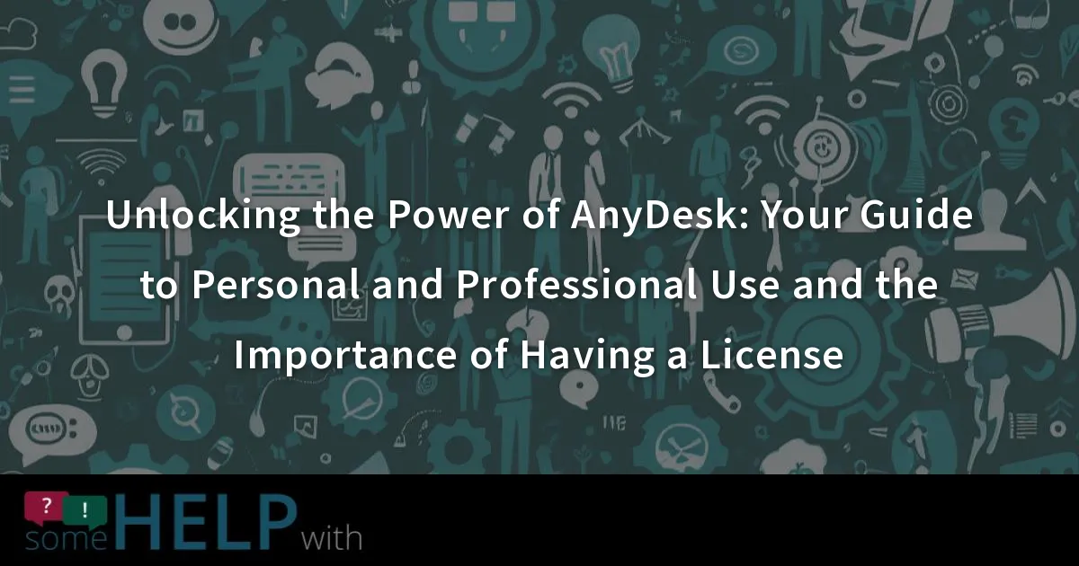 Unlocking the Power of AnyDesk: Your Guide to Personal and Professional ...